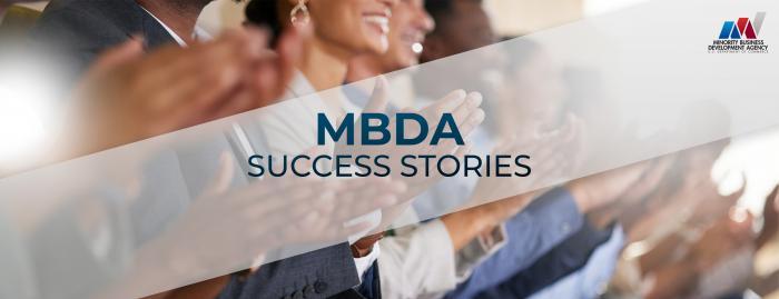 MBDA Success Stories Marquee | Minority Business Development Agency